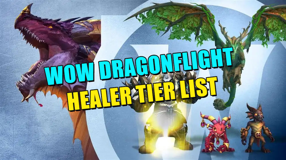 WoW Dragonflight Healer Tier List Ranking Best PvE PvP Healer Classes Specs In 